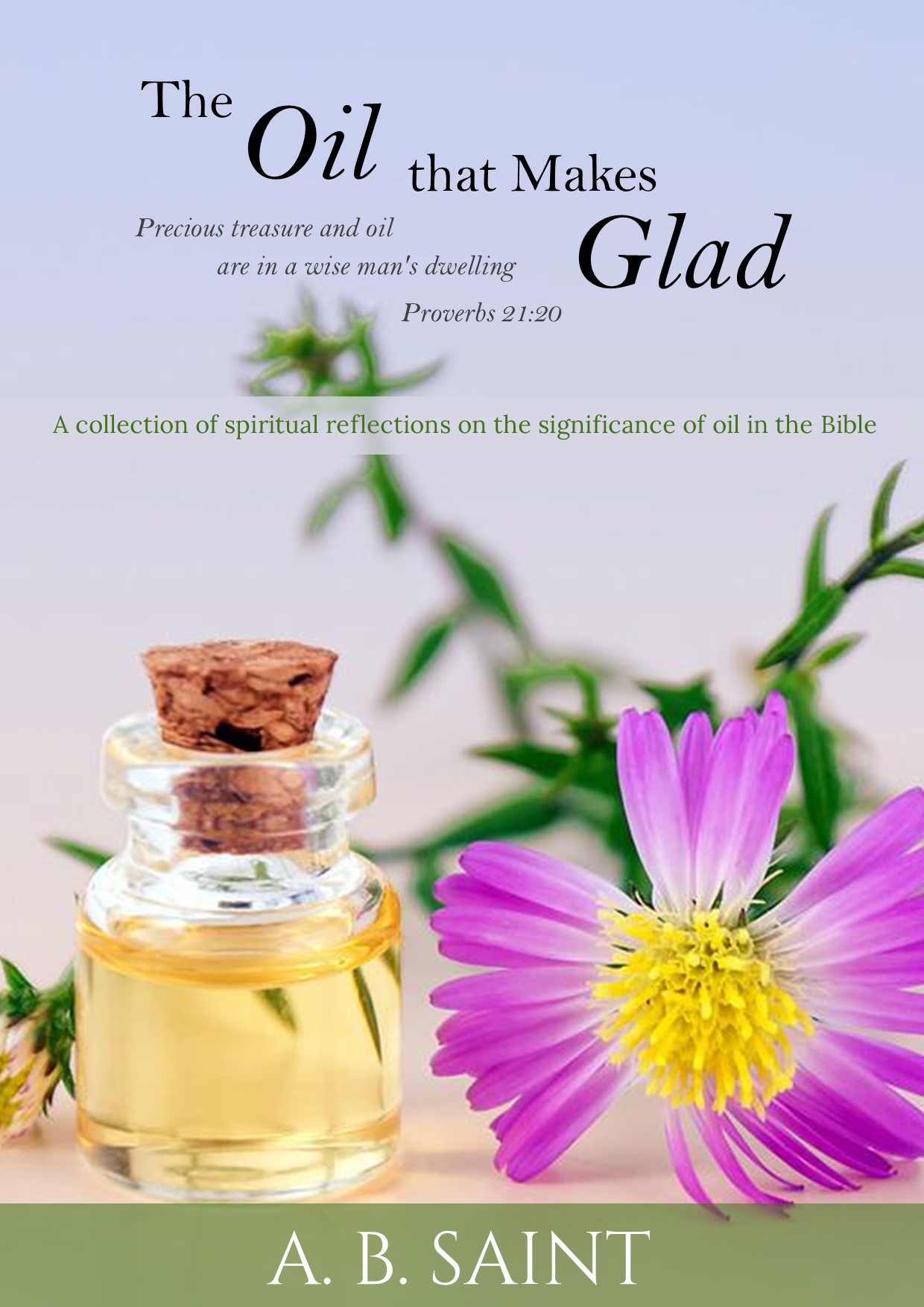 The Oil that Makes Glad – LIFE ON THE ALTAR